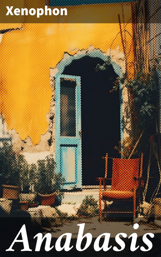 Anabasis (ebook), Xenophon | 8596547779803 | Boeken | bol