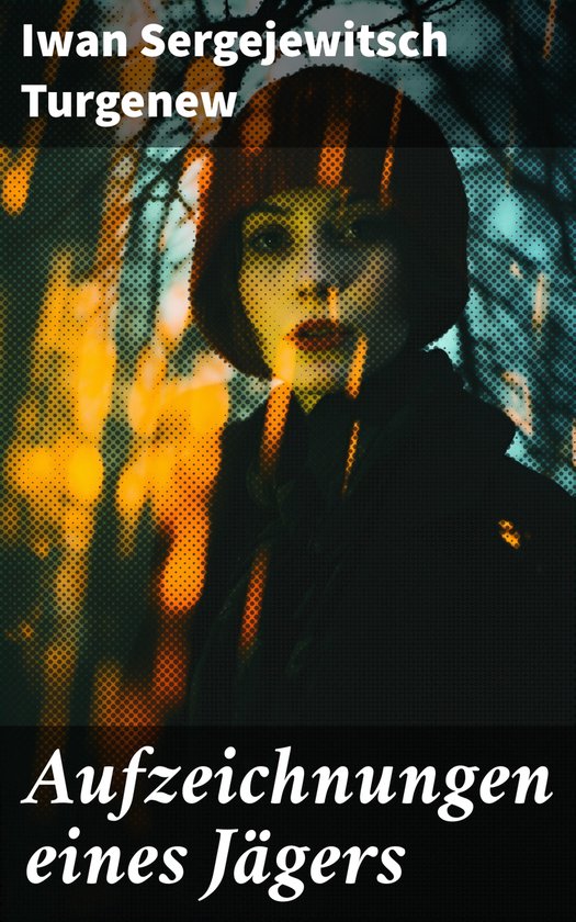 Aufzeichnungen eines Jägers (ebook), Iwan Sergejewitsch Turgenew | 8596547674849 | Boeken | bol