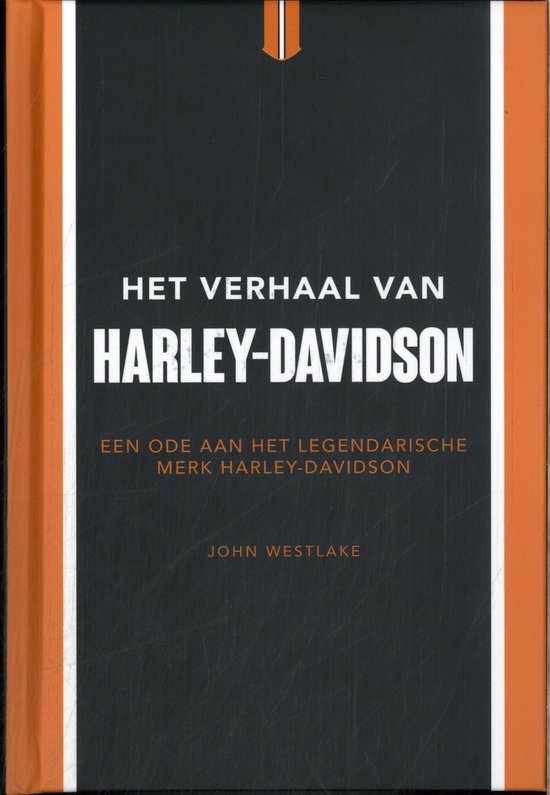Het verhaal van Harley-Davidson, John Westlake | 9789043931717 | Boeken ...