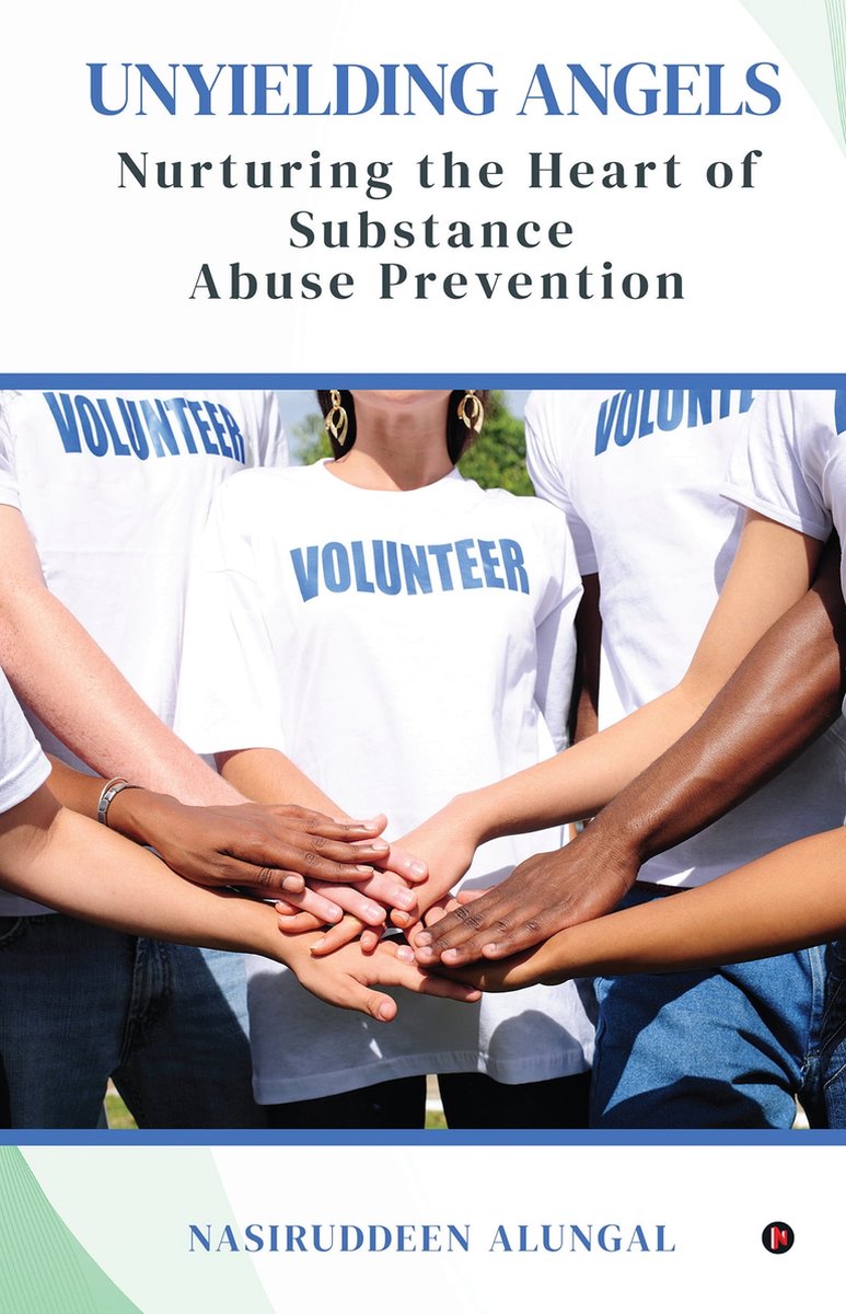 Unyielding Angels: Nurturing the Heart of Substance Abuse Prevention ...