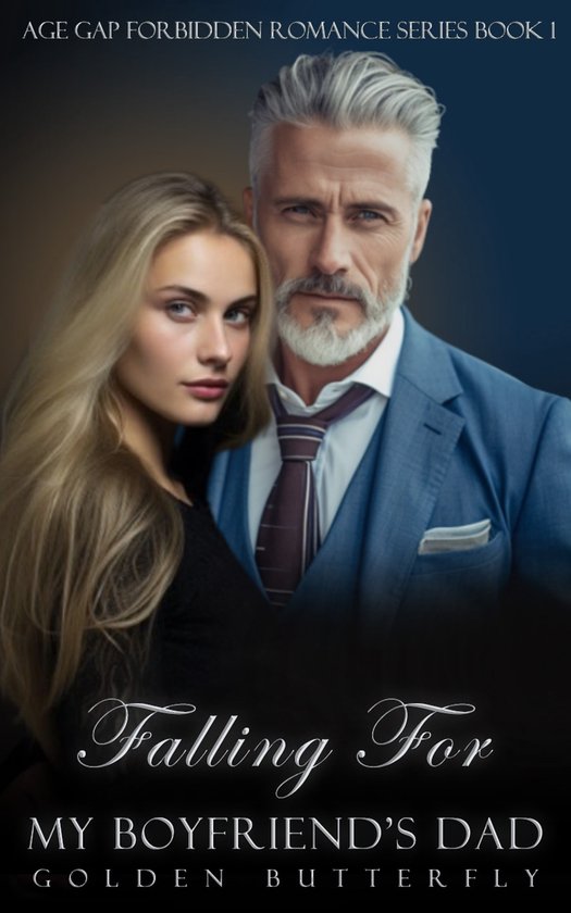 Age Gap Forbidden Romance Series 1 - Falling For My Boyfriend's Dad (ebook), Golden... | bol