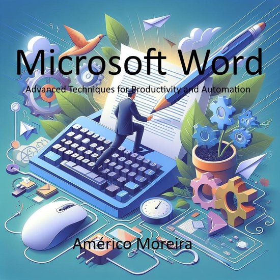 Microsoft Word Advanced Techniques for Productivity and Automation ...