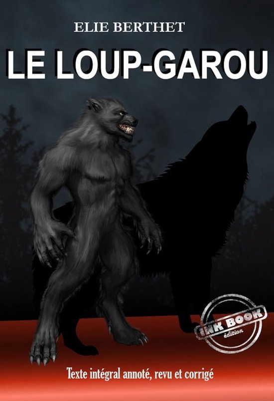 Littérature horrifique - Le loup-garou [Texte intégral annoté, revu et ...