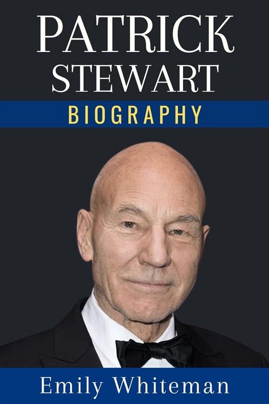 Patrick Stewart Biography (ebook), Emily Whiteman | 9791222461113 ...