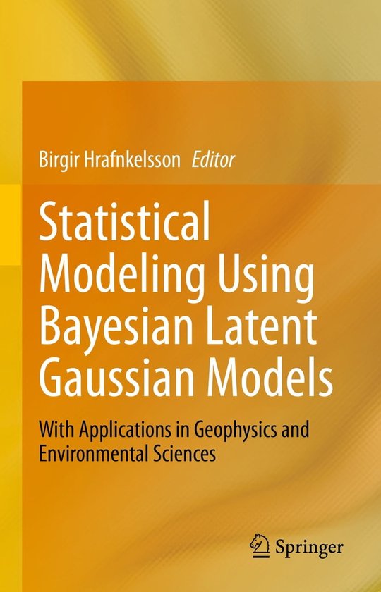 Statistical Modeling Using Bayesian Latent Gaussian Models (ebook) | 9783031397912 |... | bol.com