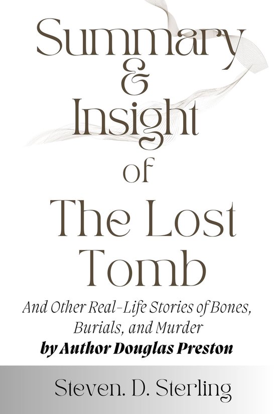 Summary and Insight of The Lost Tomb (ebook), Vivian R. Sterling ...
