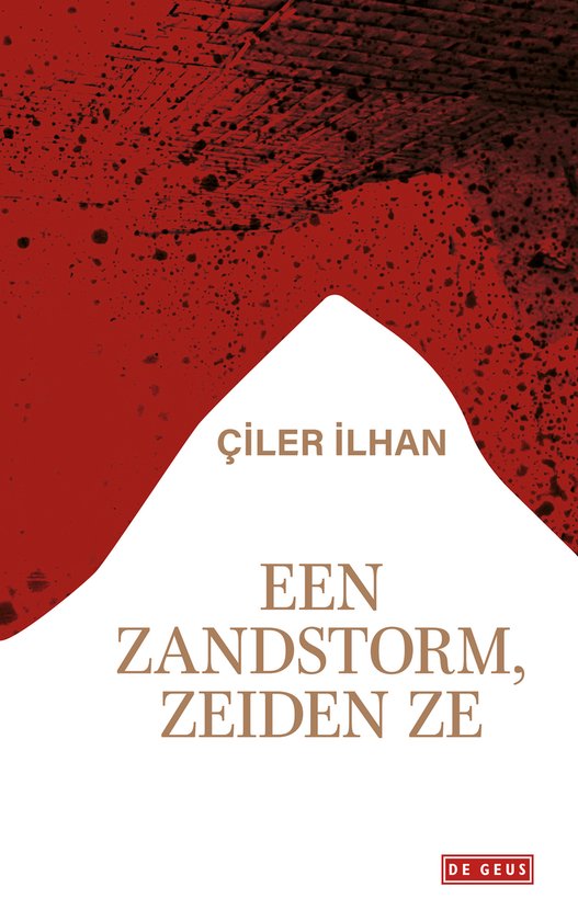 Een zandstorm, zeiden ze, ÇIler Ilhan | 9789044549003 | Boeken | bol