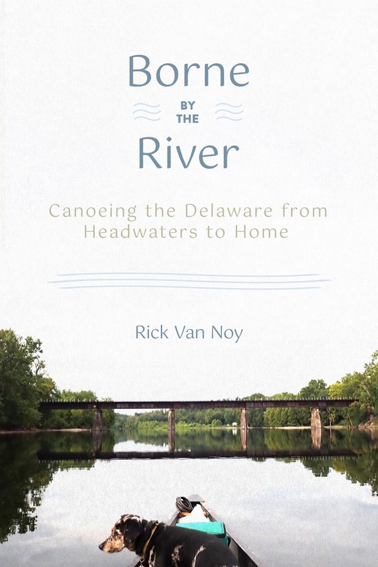 Borne by the River, Rick Van Noy | 9781501775116 | Boeken | bol