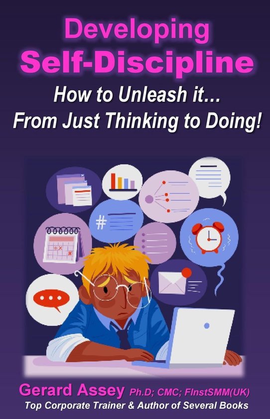 Developing Self-Discipline: How to Unleash it… From Just Thinking to ...