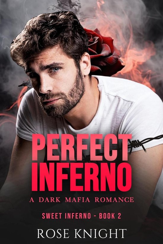 Sweet Inferno 2 - Perfect Inferno: A Dark Mafia Romance (ebook), Rose ...