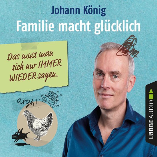Familie macht glücklich - Das muss man sich nur IMMER WIEDER sagen ... Familie macht glücklich - Das muss man sich nur IMMER WIEDER sagen ...