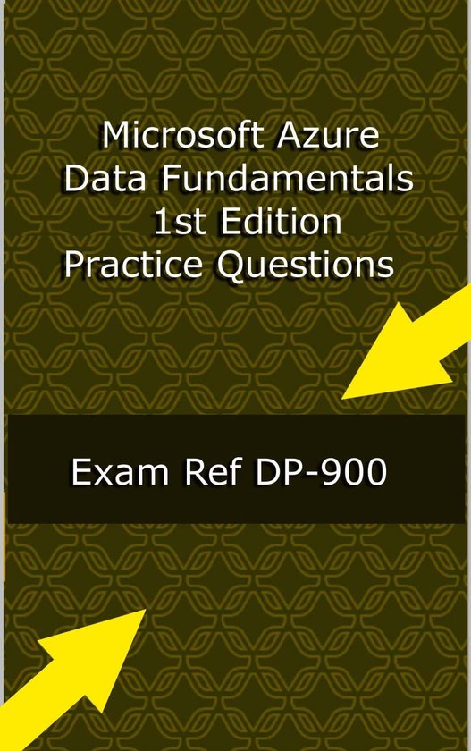 Microsoft Azure Data Fundamentals 1st Edition Practice Questions (ebook ...