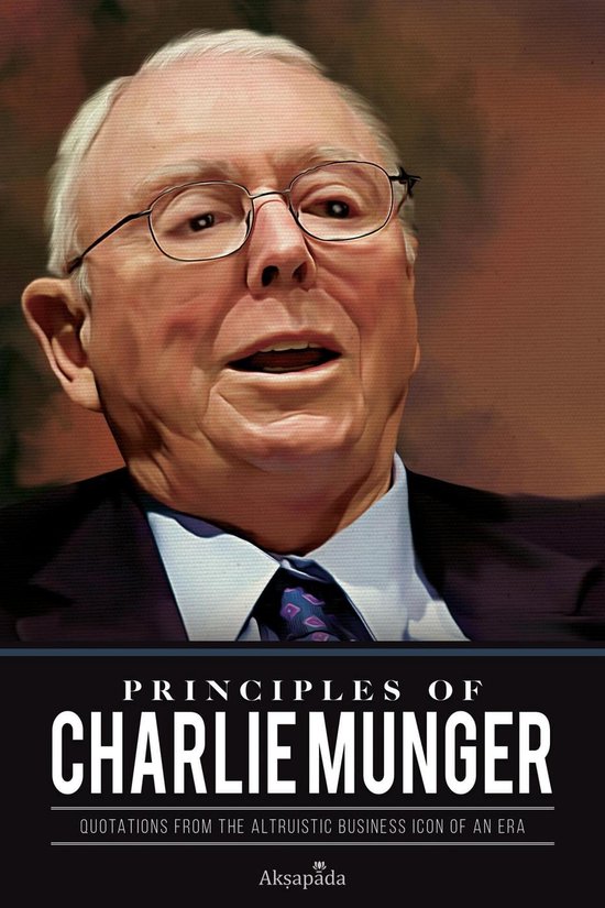 Principles of Charlie Munger (ebook), AkṣApāDa | 9798223262916 | Boeken ...