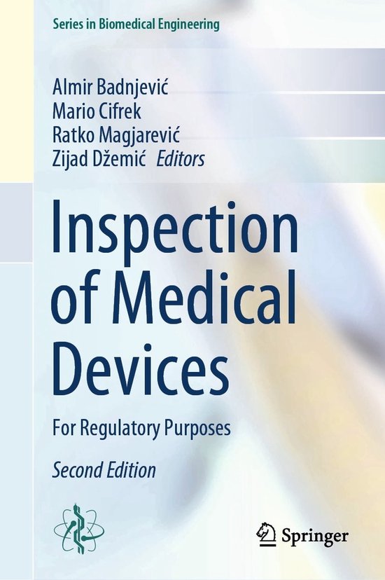 Series in Biomedical Engineering - Inspection of Medical Devices (ebook ...