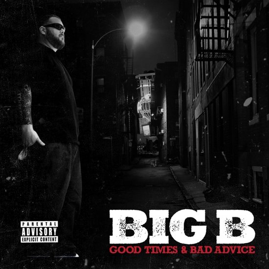 Good times & bad advice, Big B | Muziek | bol