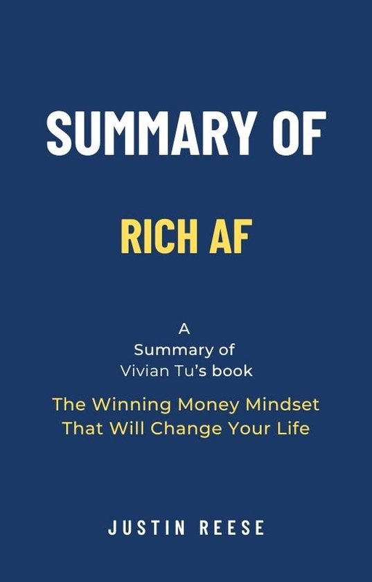 Summary of Rich AF by Vivian Tu: The Winning Money Mindset That Will ...