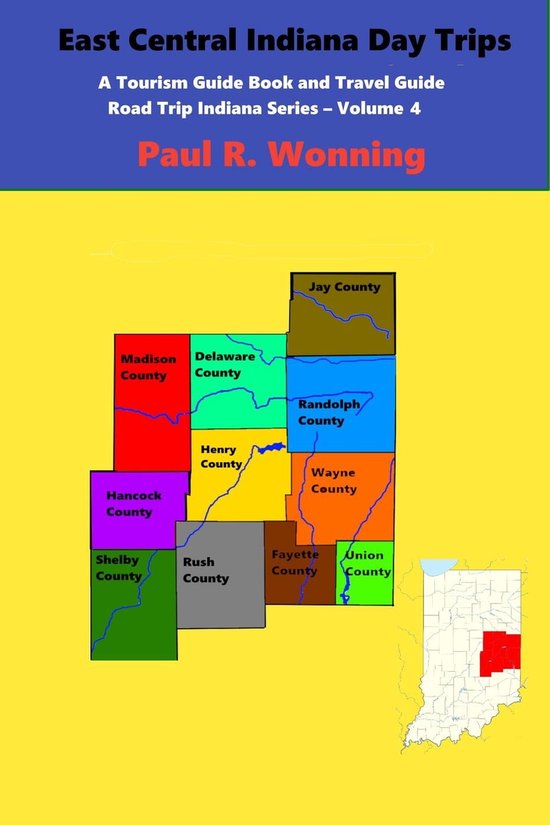 Road Trip Indiana Series 4 - East Central Indiana Day Trips (ebook ...