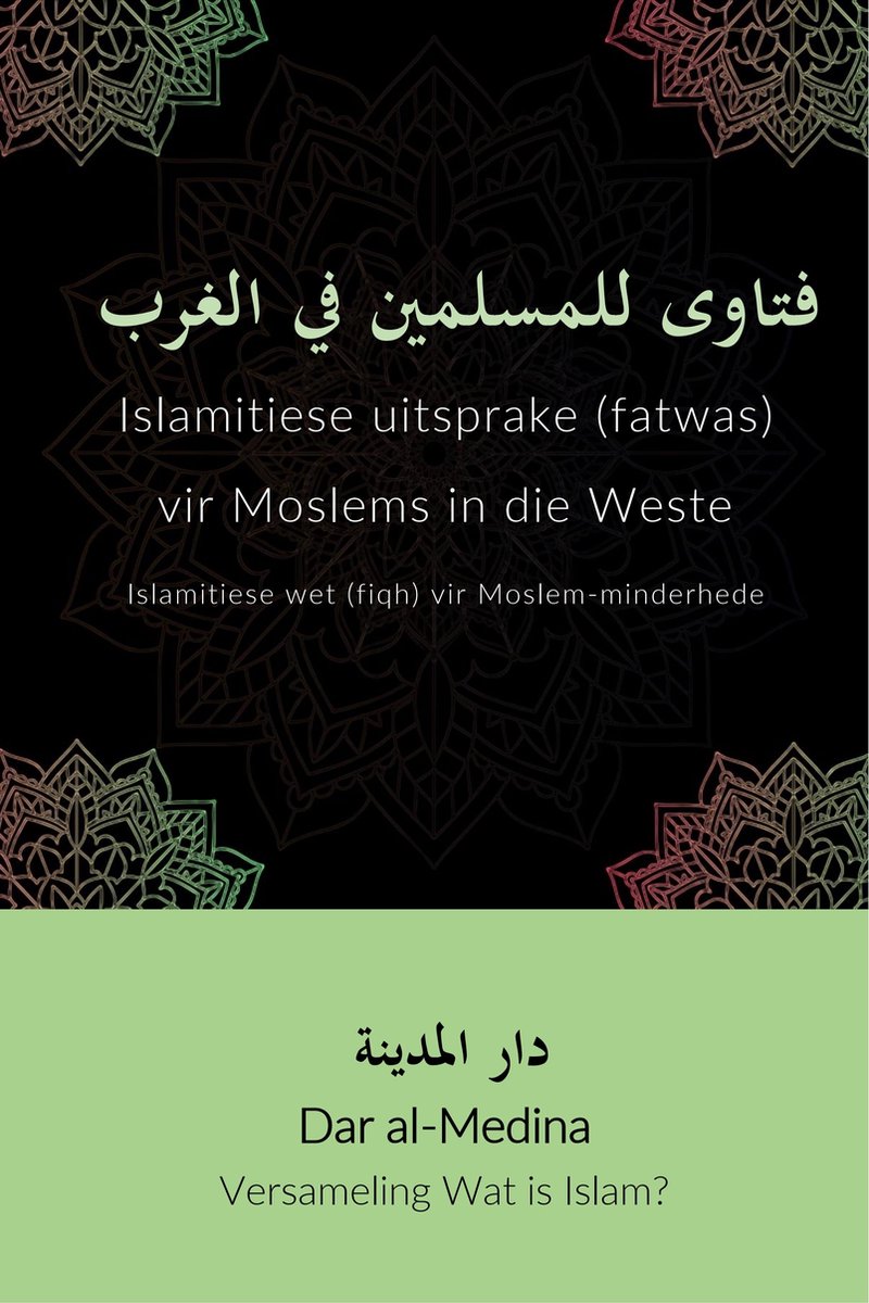 Versameling Wat is Islam? - Islamitiese uitsprake (fatwas) vir Moslems ...
