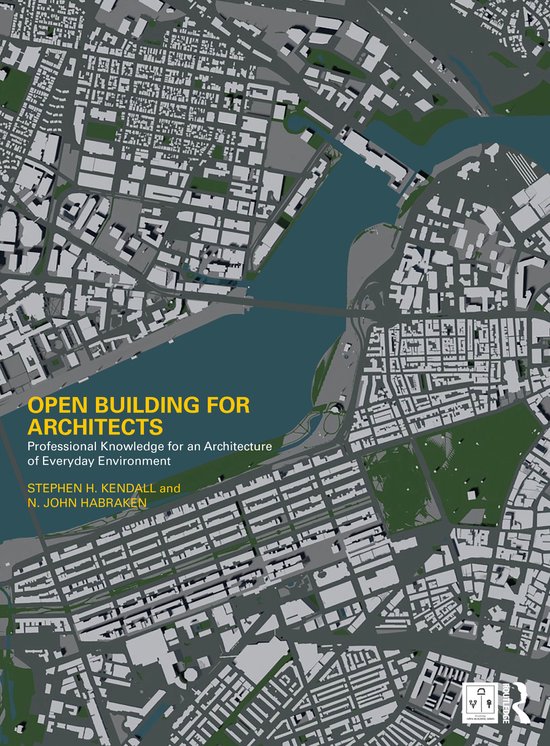 Open Building- Open Building for Architects, Stephen H. Kendall ...