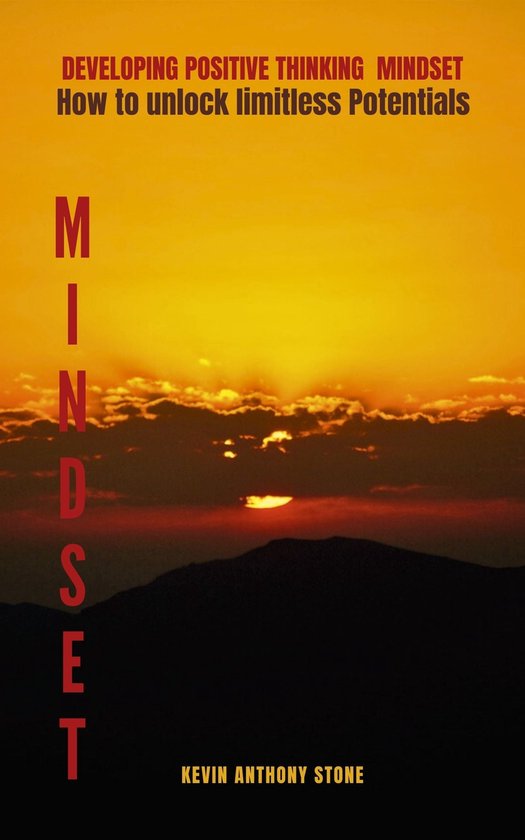 DEVELOPING POSITIVE THINKING MINDSET (ebook), Kevin Anthony Stone ...