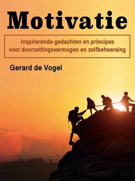 Motivatie (ebook), Gerard de Vogel | 9791222474090 | Boeken | bol