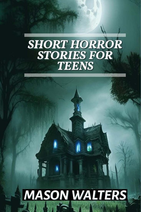 Horror Short Stories For Teens (ebook), Mason Walters | 1230007087035 ...