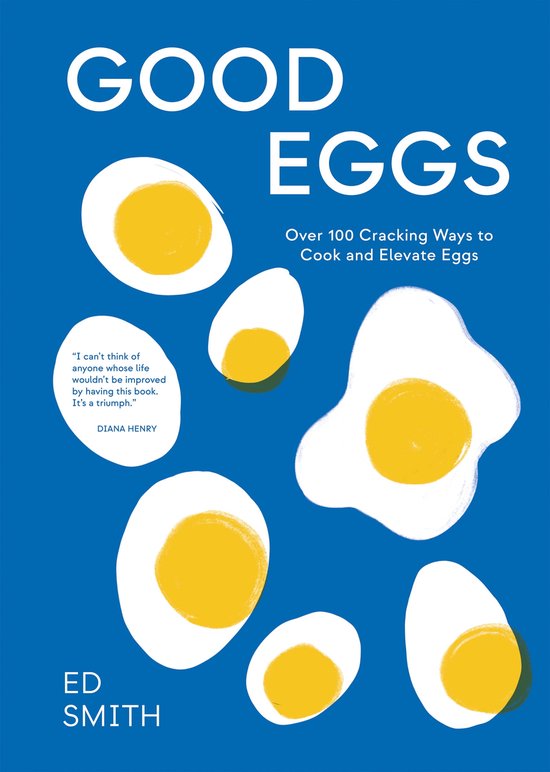 Good Eggs (ebook), Ed Smith | 9781837831395 | Boeken | bol