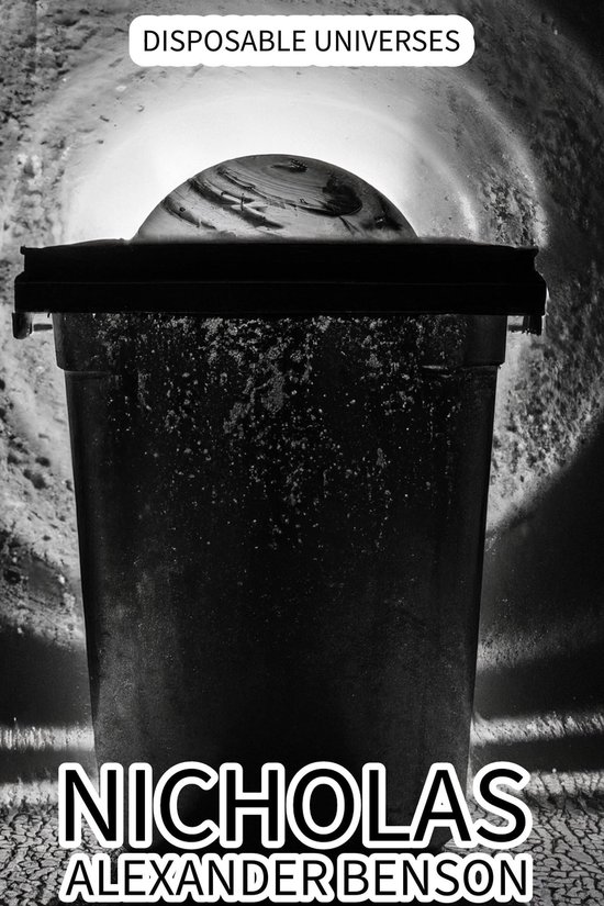 Disposable Universes (ebook), Nicholas Alexander Benson | 9798215402924 | Boeken | bol