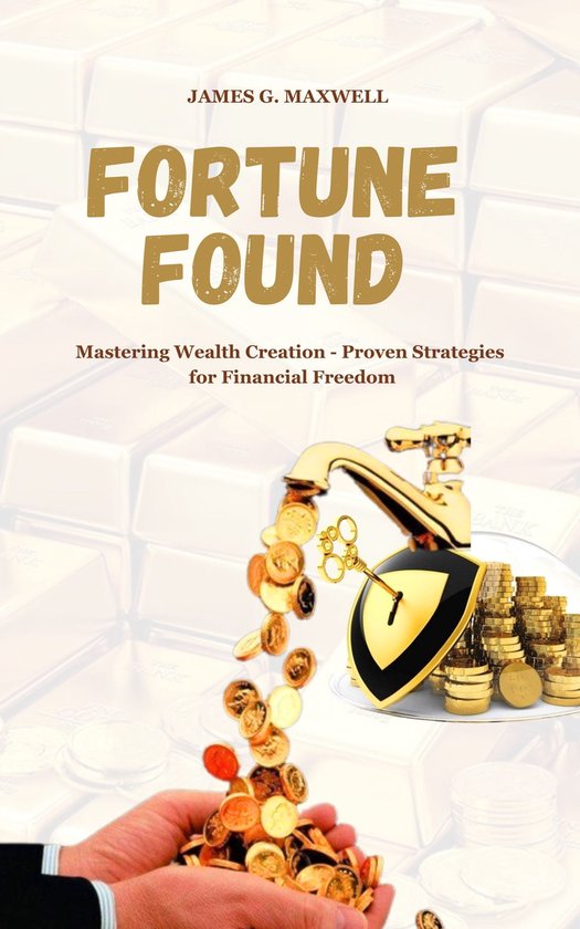 Fortune Found (ebook), James G. Maxwell | 1230007184734 | Boeken | bol
