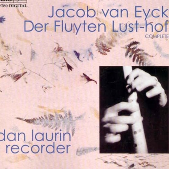 Dan Laurin - Van Eyck: Der Fluyten Lust-Hof (Complete) (9 CD), François ...