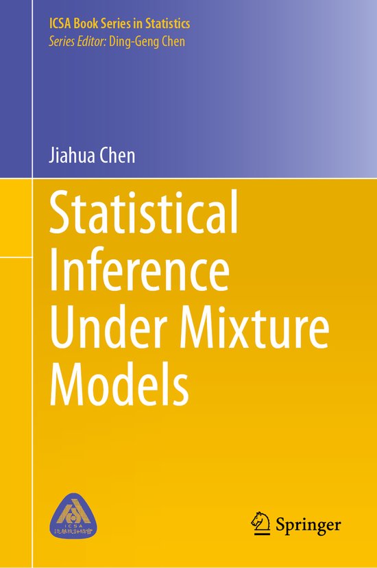 ICSA Book Series in Statistics- Statistical Inference Under Mixture ...
