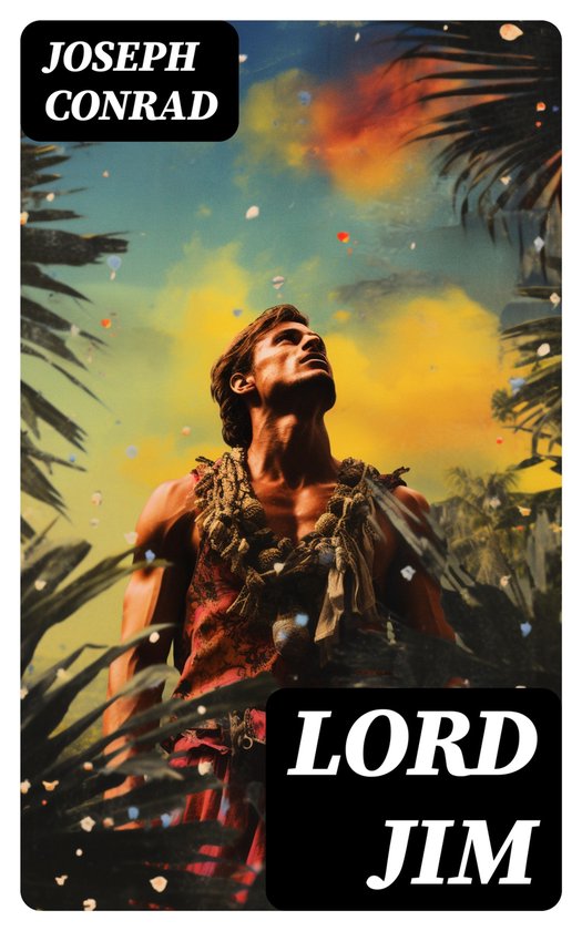 Lord Jim (ebook), Joseph Conrad | 8596547738459 | Boeken | bol.com
