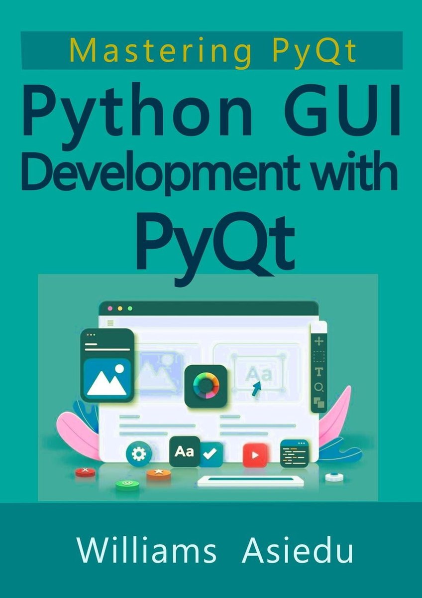 Python GUI Development with PyQt (ebook), Williams Asiedu | 9798223562771 | Boeken | bol.com