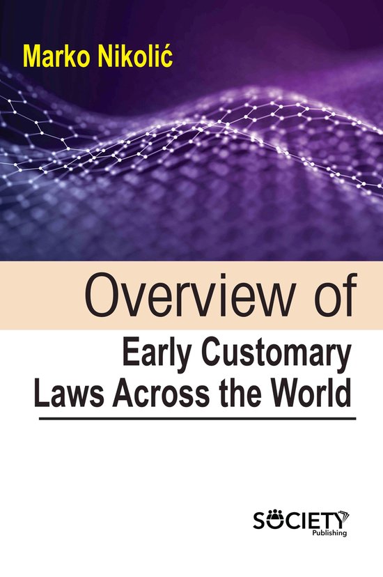 Overview of Early Customary Laws Across the World | 9781774698532 ...