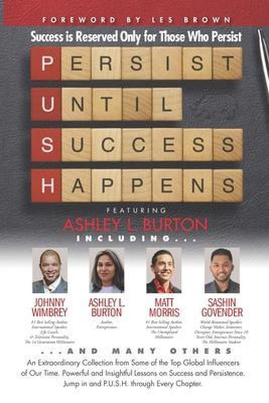 P. U. S. H. Persist until Success Happens Featuring Ashley L. Burton ...