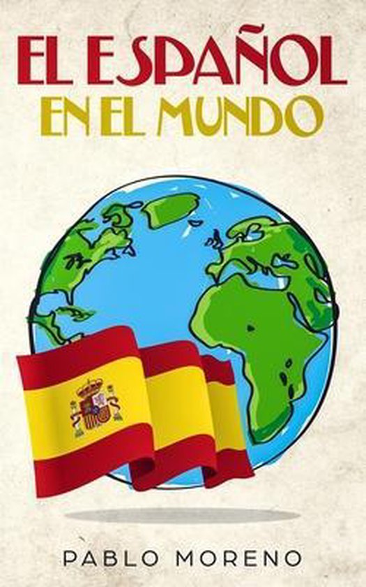 El Espanol En El Mundo | 9783968910178 | Pablo Moreno | Boeken | bol.com