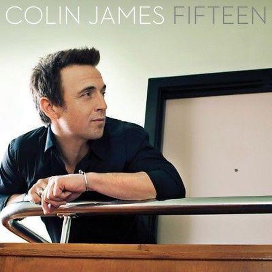 Fifteen, Colin James | LP (album) | Muziek | bol