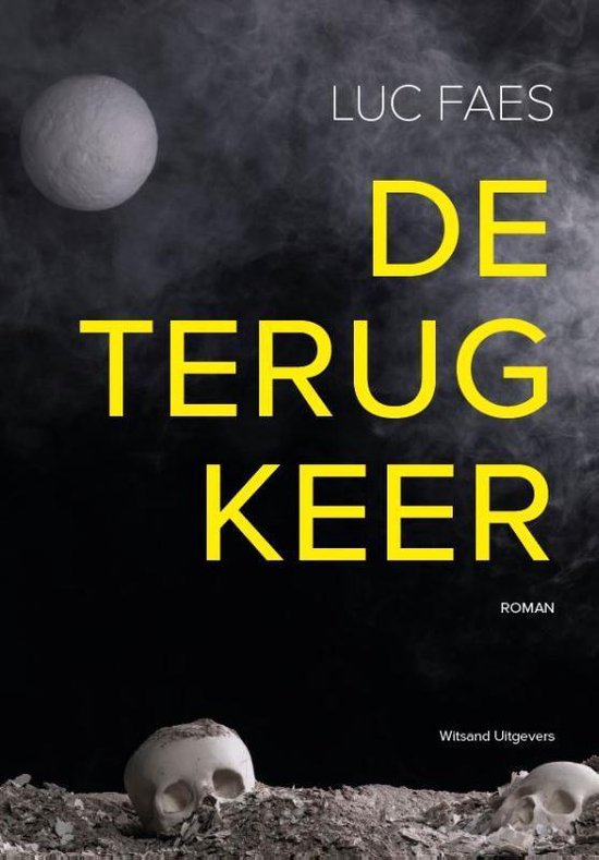 De terugkeer, Luc Faes | 9789492934499 | Boeken | bol