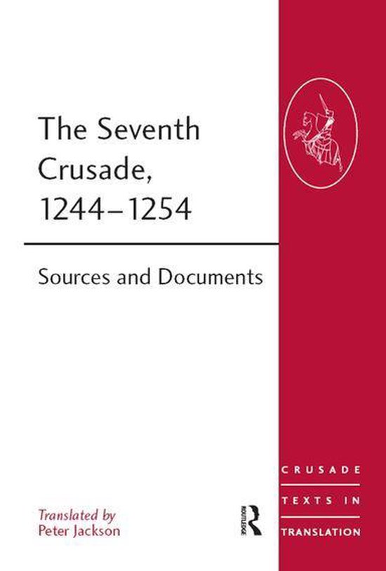Crusade Texts in Translation - The Seventh Crusade, 1244–1254 (ebook ...