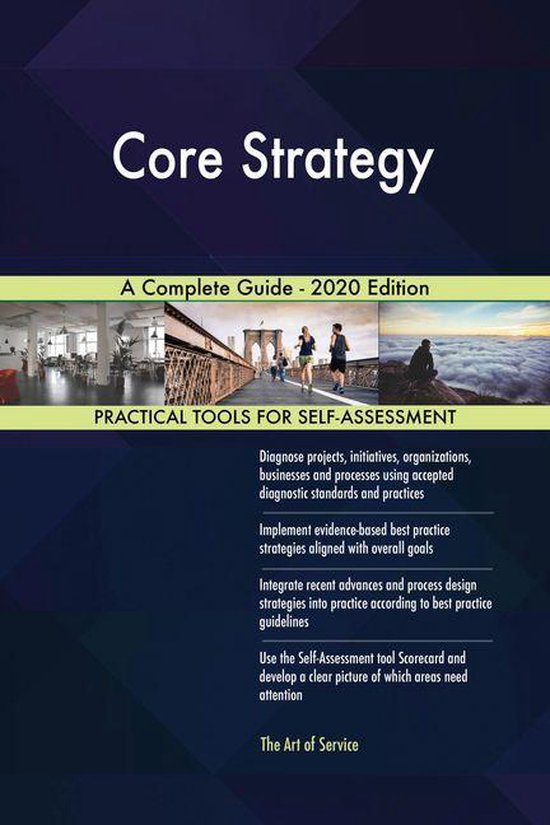 Core Strategy A Complete Guide - 2020 Edition (ebook), Gerardus Blokdyk ...