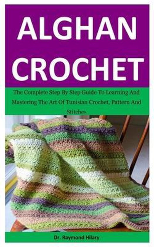Alghan Crochet, Dr Raymond Hilary | 9798640412222 | Boeken | bol.com