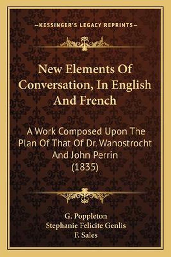 New Elements of Conversation, in English and French, G Poppleton ...