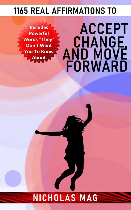 1165 Real Affirmations to Accept Change, and Move Forward (ebook ...