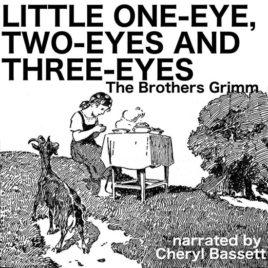 Little One-Eye, Two-Eyes and Three-Eyes, Jacob Grimm | 9783990851814 ...
