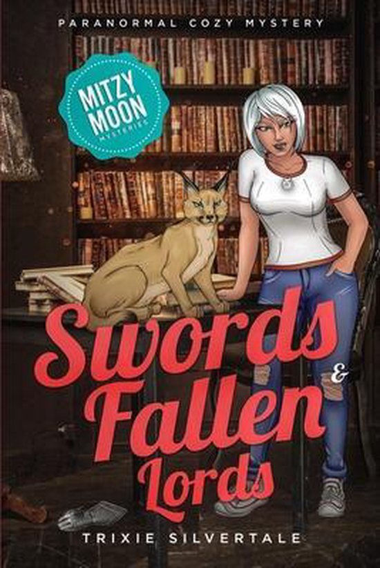 Mitzy Moon Mysteries- Swords and Fallen Lords, Trixie Silvertale ...