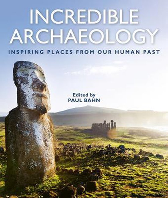 Incredible Archaeology | 9781588346926 | Paul Bahn | Boeken | bol.com
