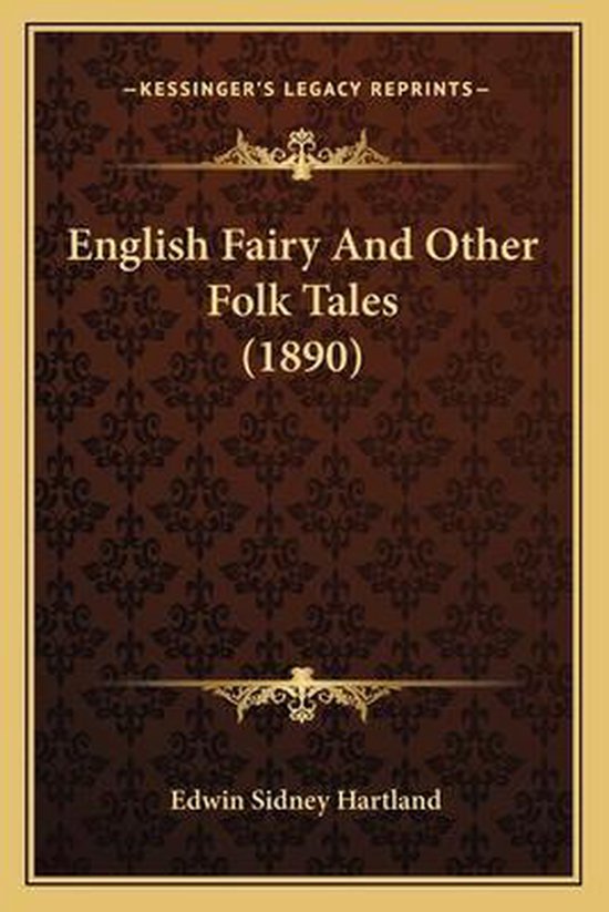 English Fairy and Other Folk Tales (1890) | 9781166183516 | Boeken | bol