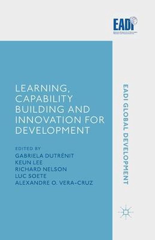 Learning, Capability Building and Innovation for Development ...