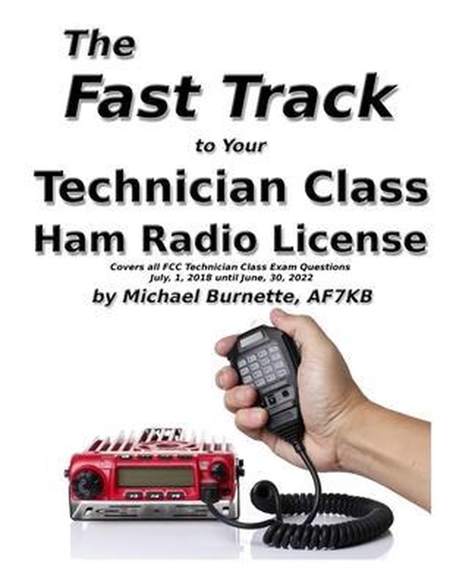Fast Track Ham License-The Fast Track to Your Technician Class Ham ...