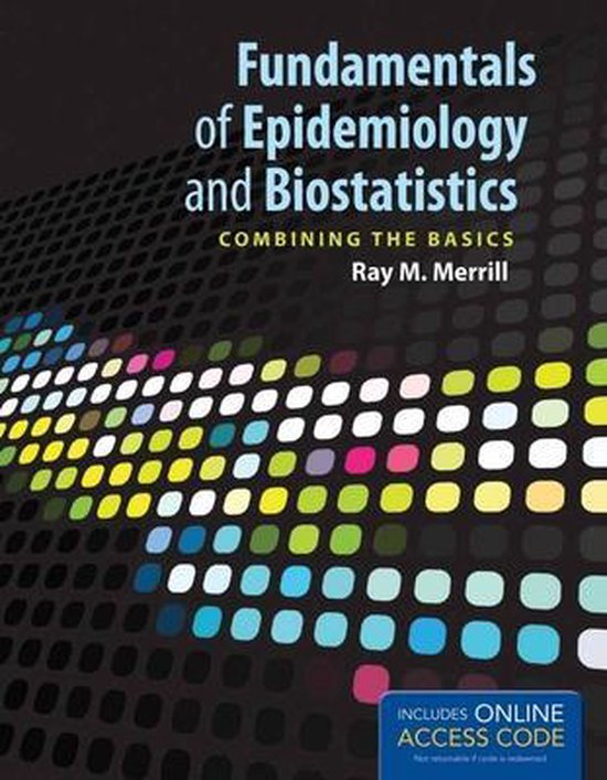 Fundamentals of Epidemiology and Biostatistics, Ray Merrill ...